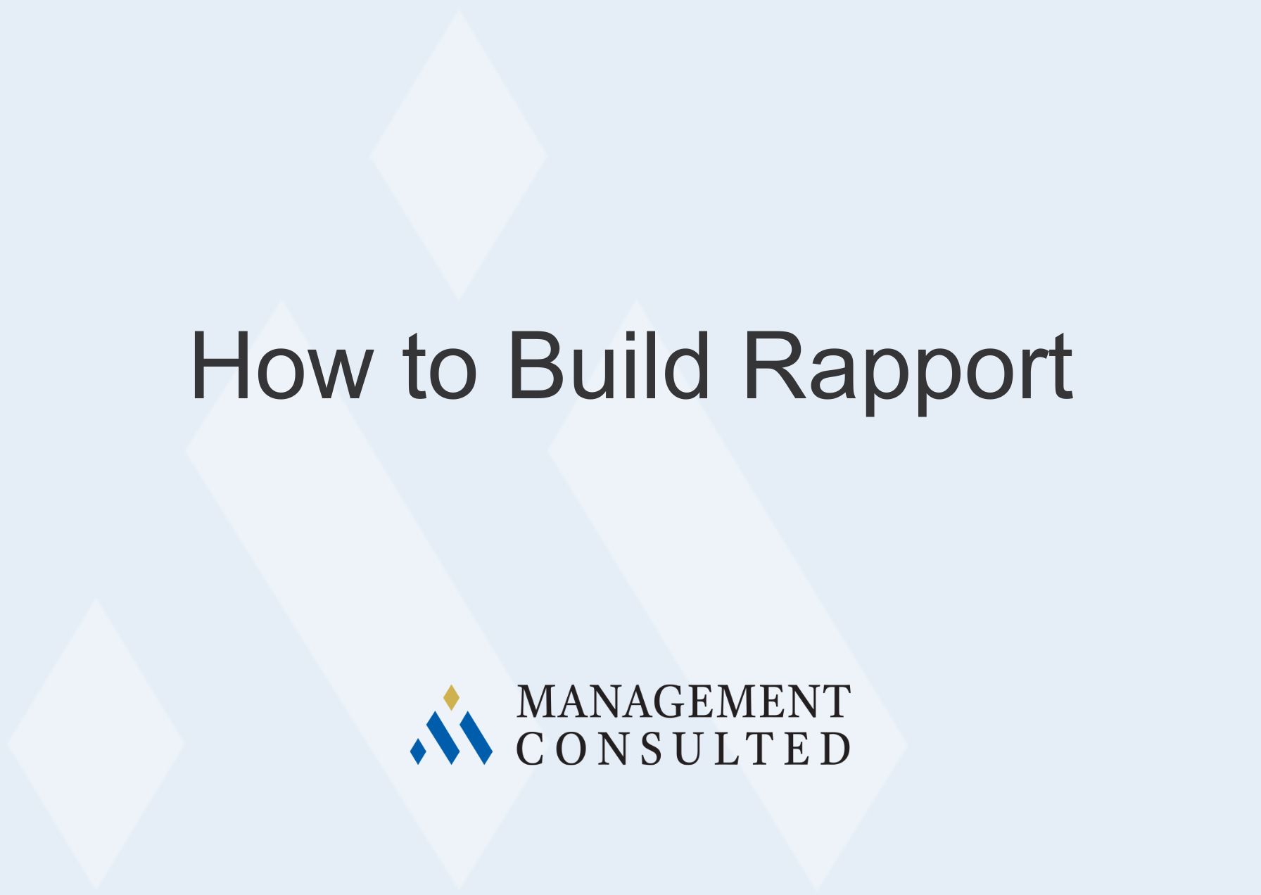 How to Build Rapport | Management Consulted
