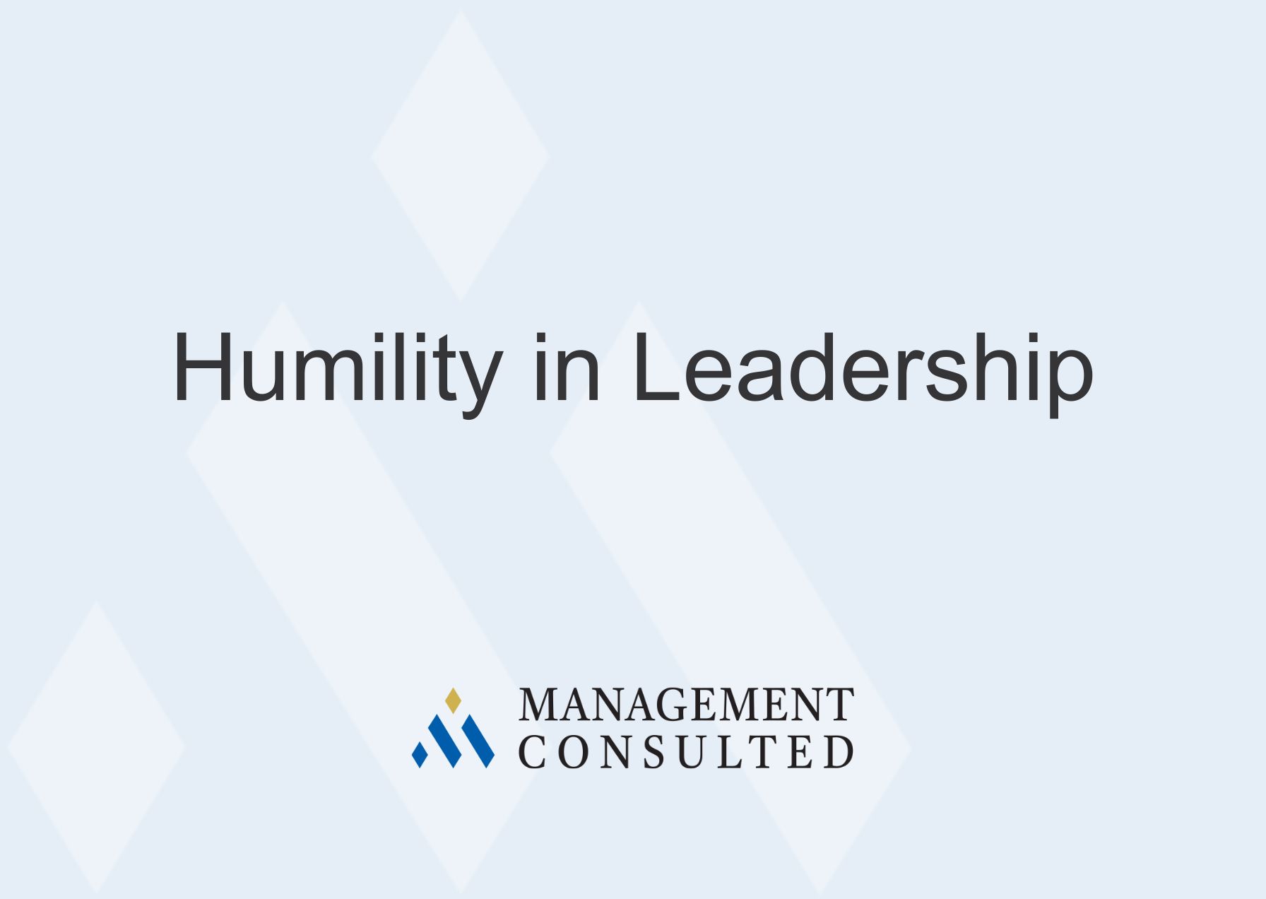 Humility in Leadership | Management Consulted