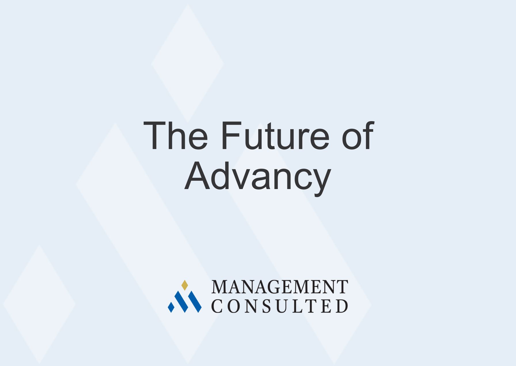 The Future of Advancy | Management Consulted