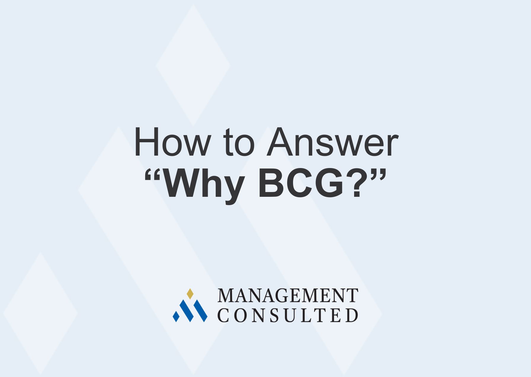 Why BCG?: How To Answer This Interview Question