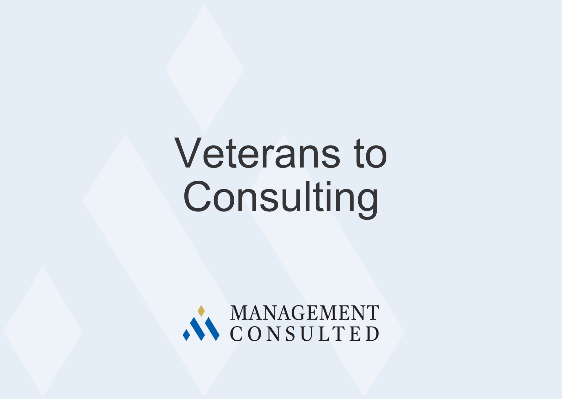 Veterans to Consulting | Management Consulted