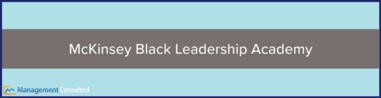 McKinsey Black Leadership Academy (MBLA)