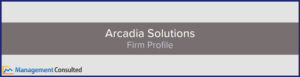 Arcadia Solutions Firm Profile | Firm Overview & Salary Data