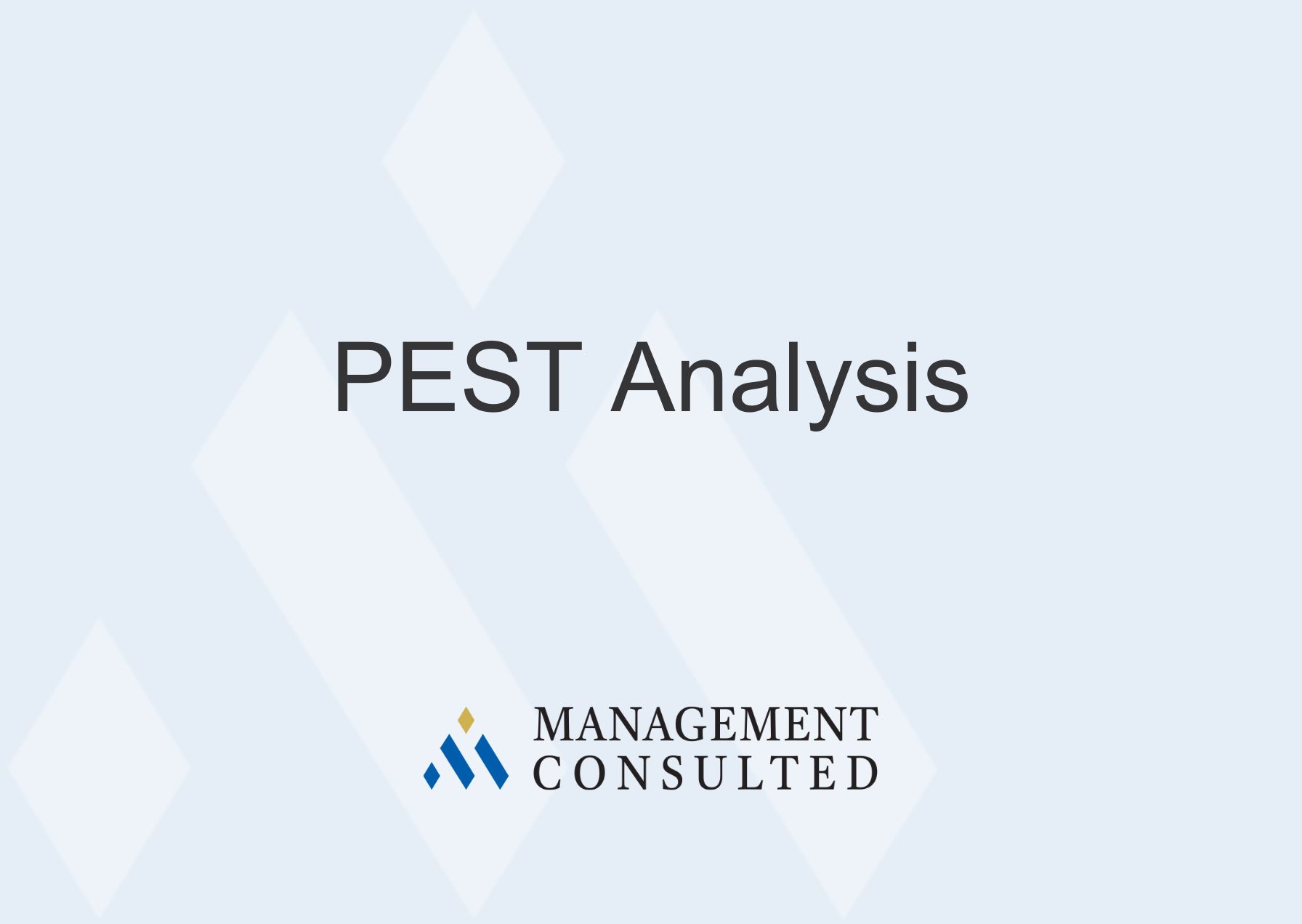 PEST Analysis | Management Consulted