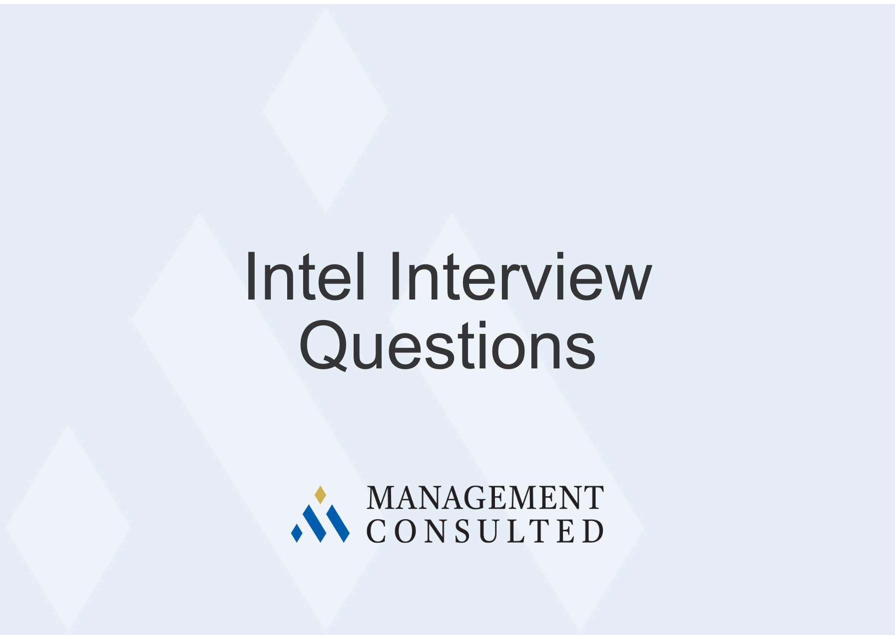 Intel Interview Questions | Management Consulted