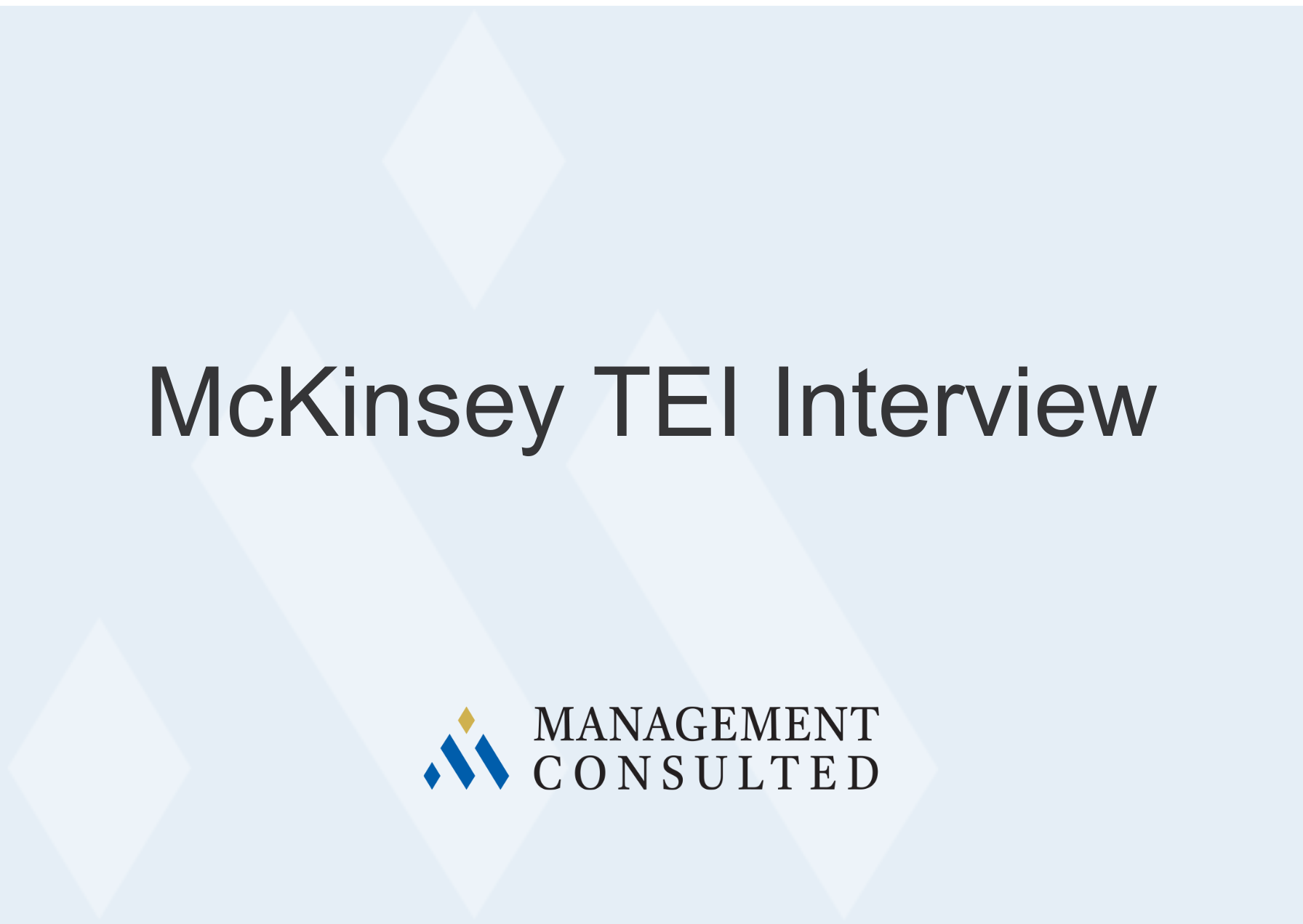 McKinsey TEI Interview | Consulting Prep Resources & Case Coaching