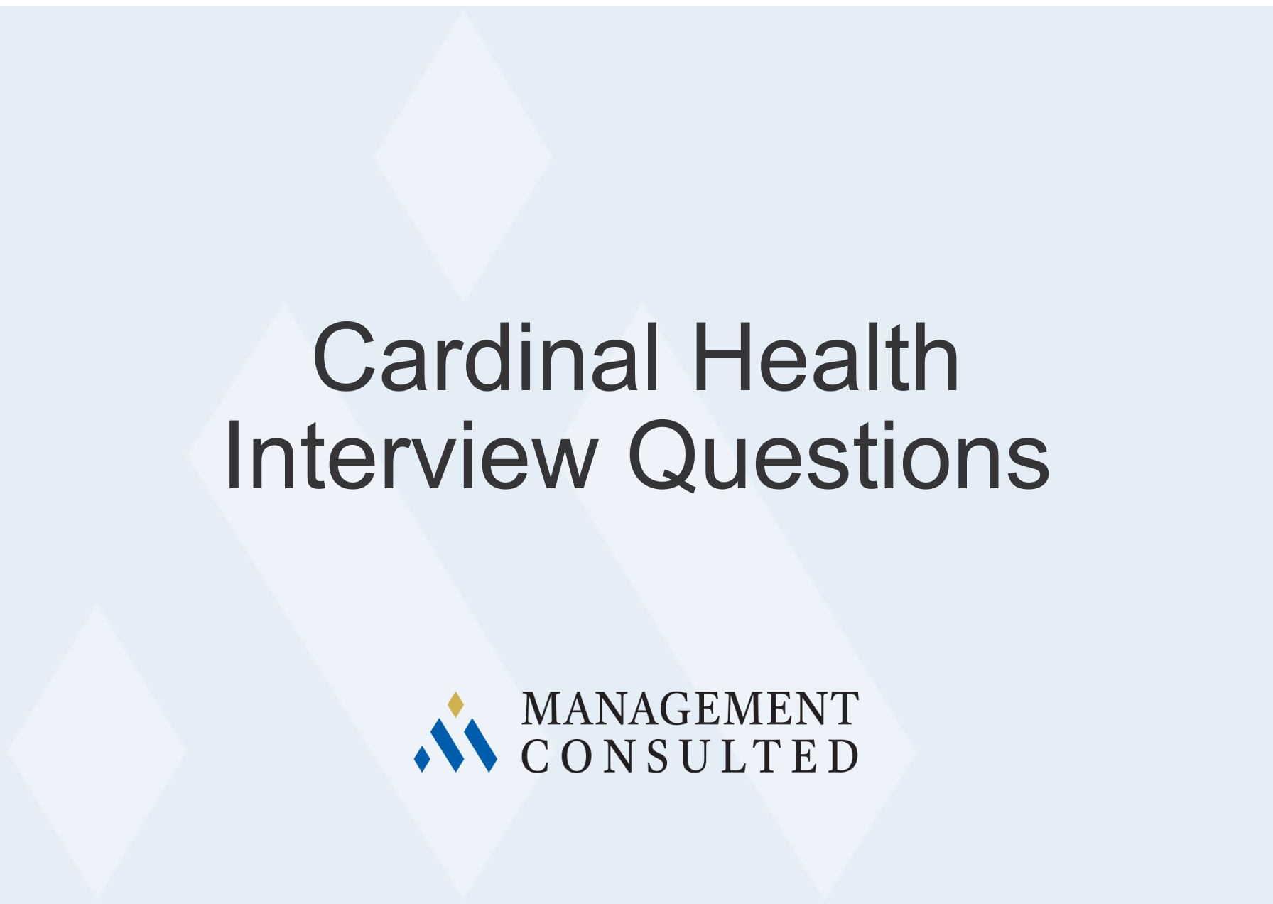 Cardinal Health Interview Questions | Management Consulted