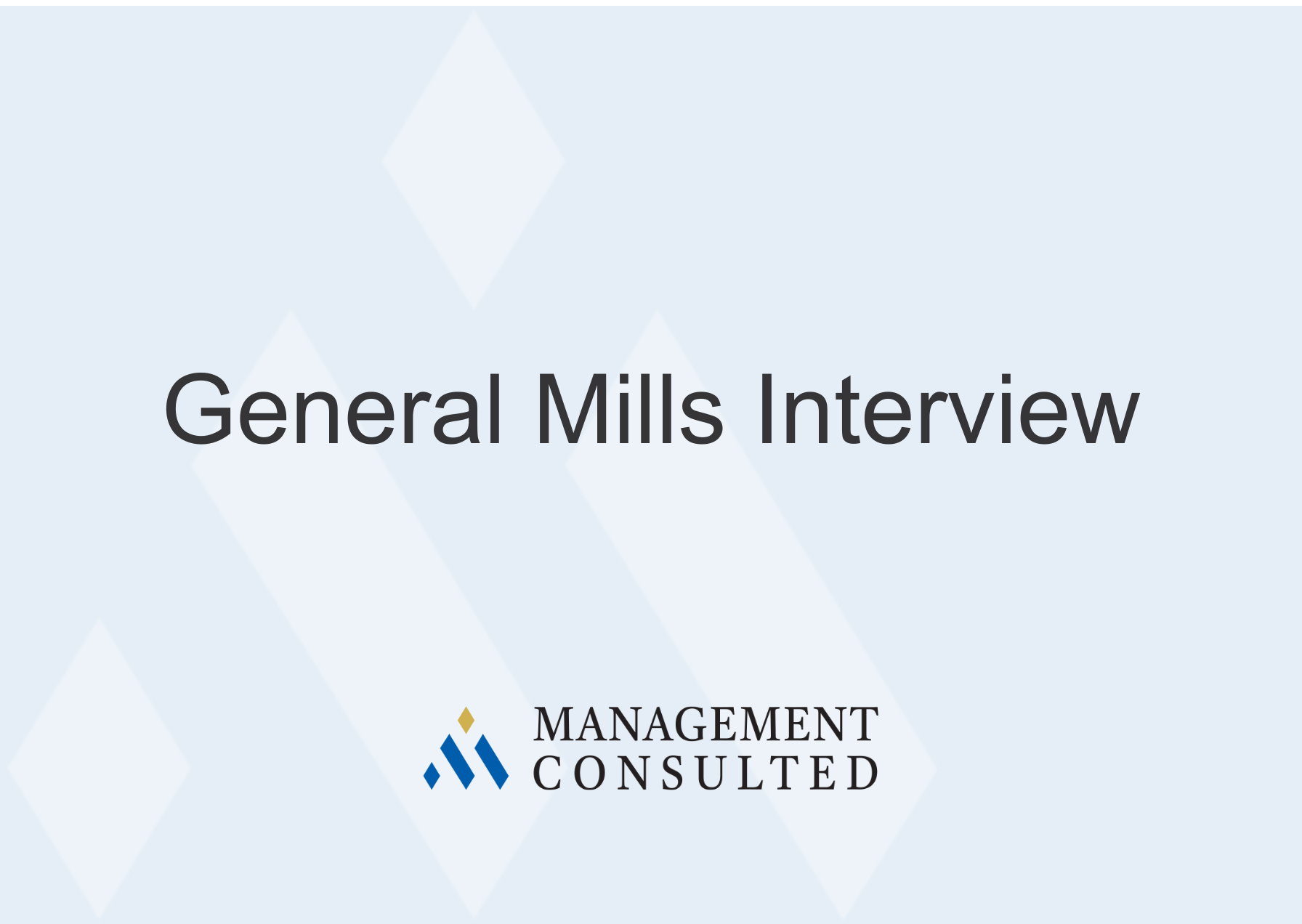 General Mills Interview | Management Consulted