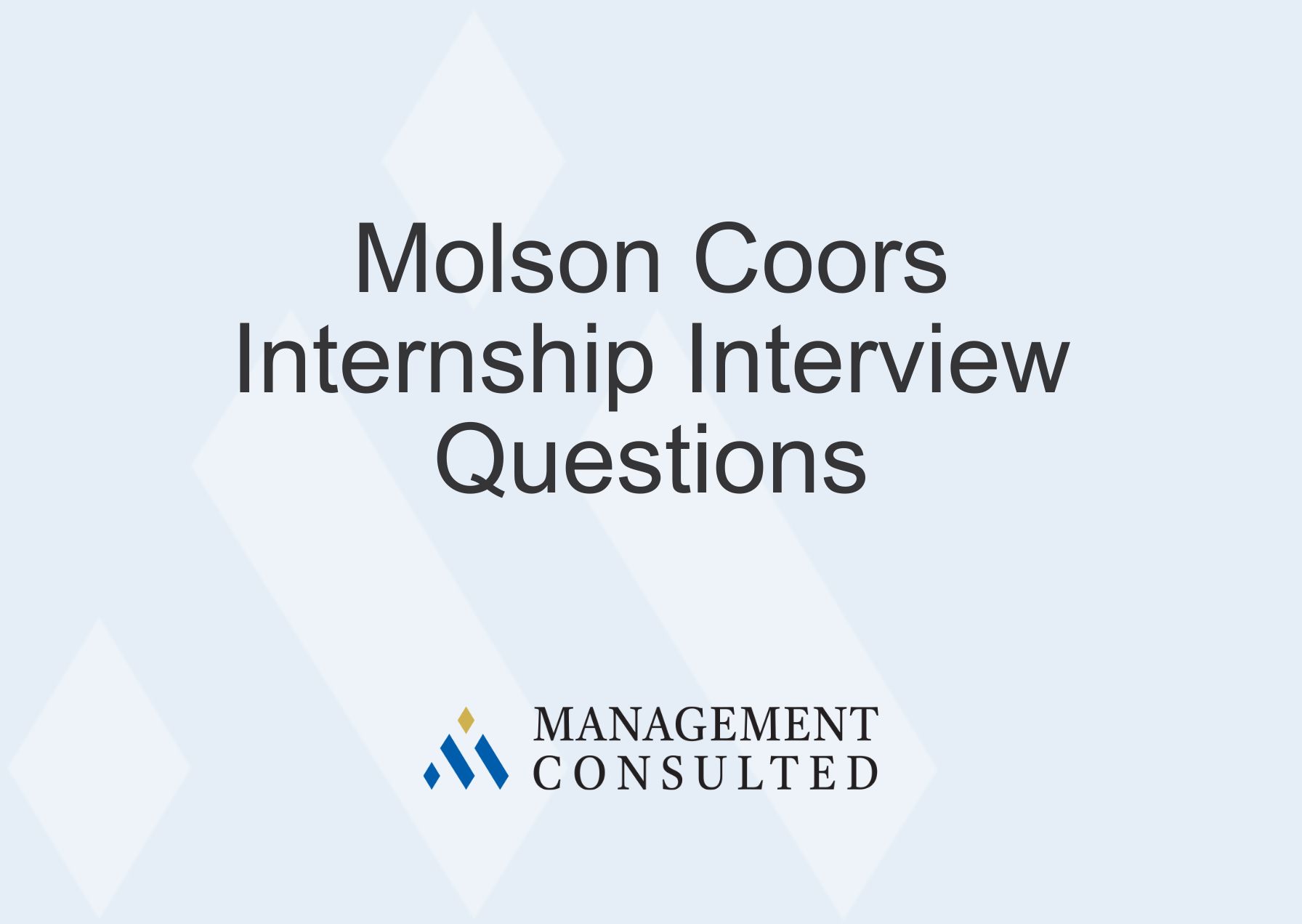 Molson Coors Internship Interview Questions | Management Consulted