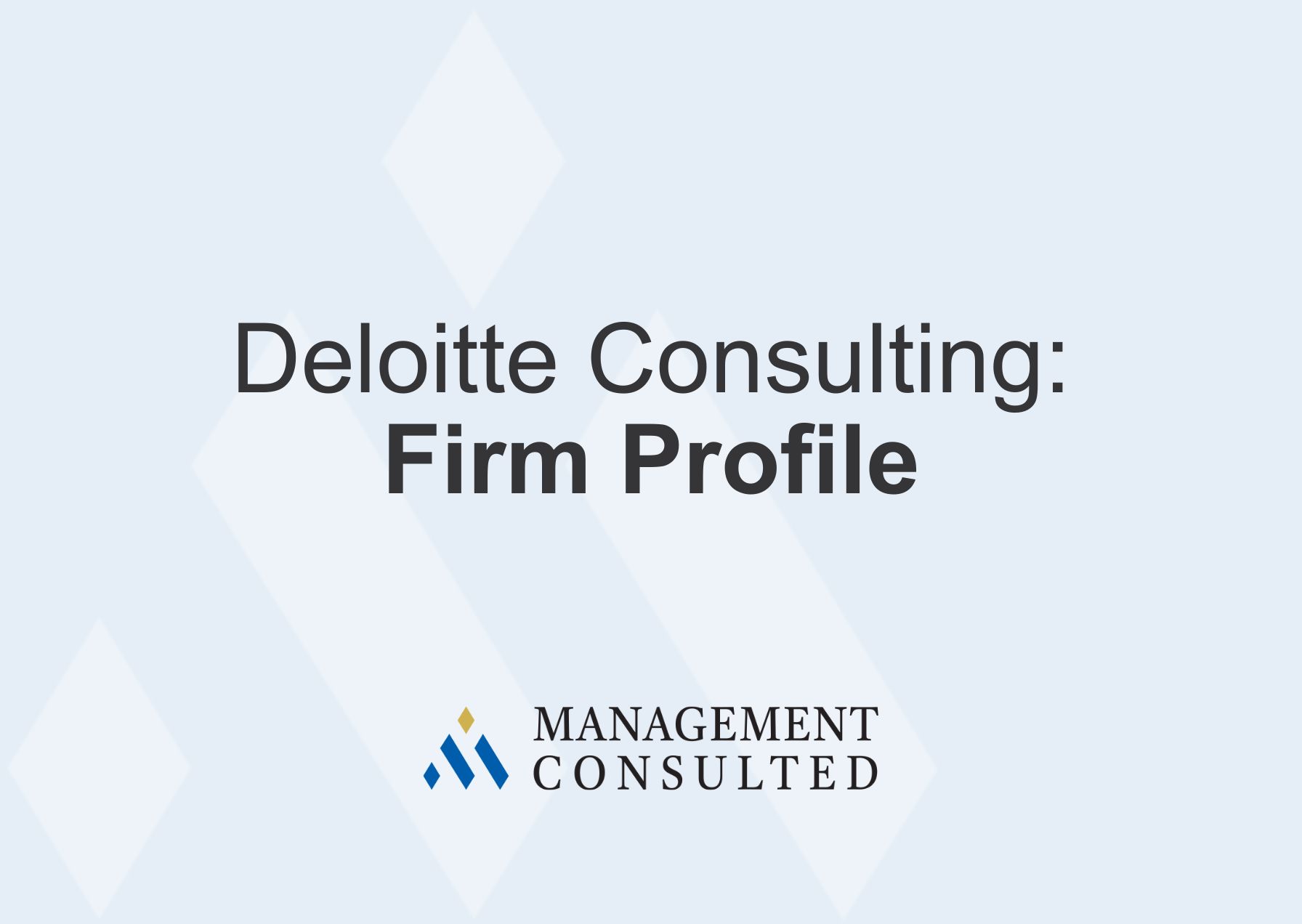 Deloitte Consulting Firm Overview | Management Consulted