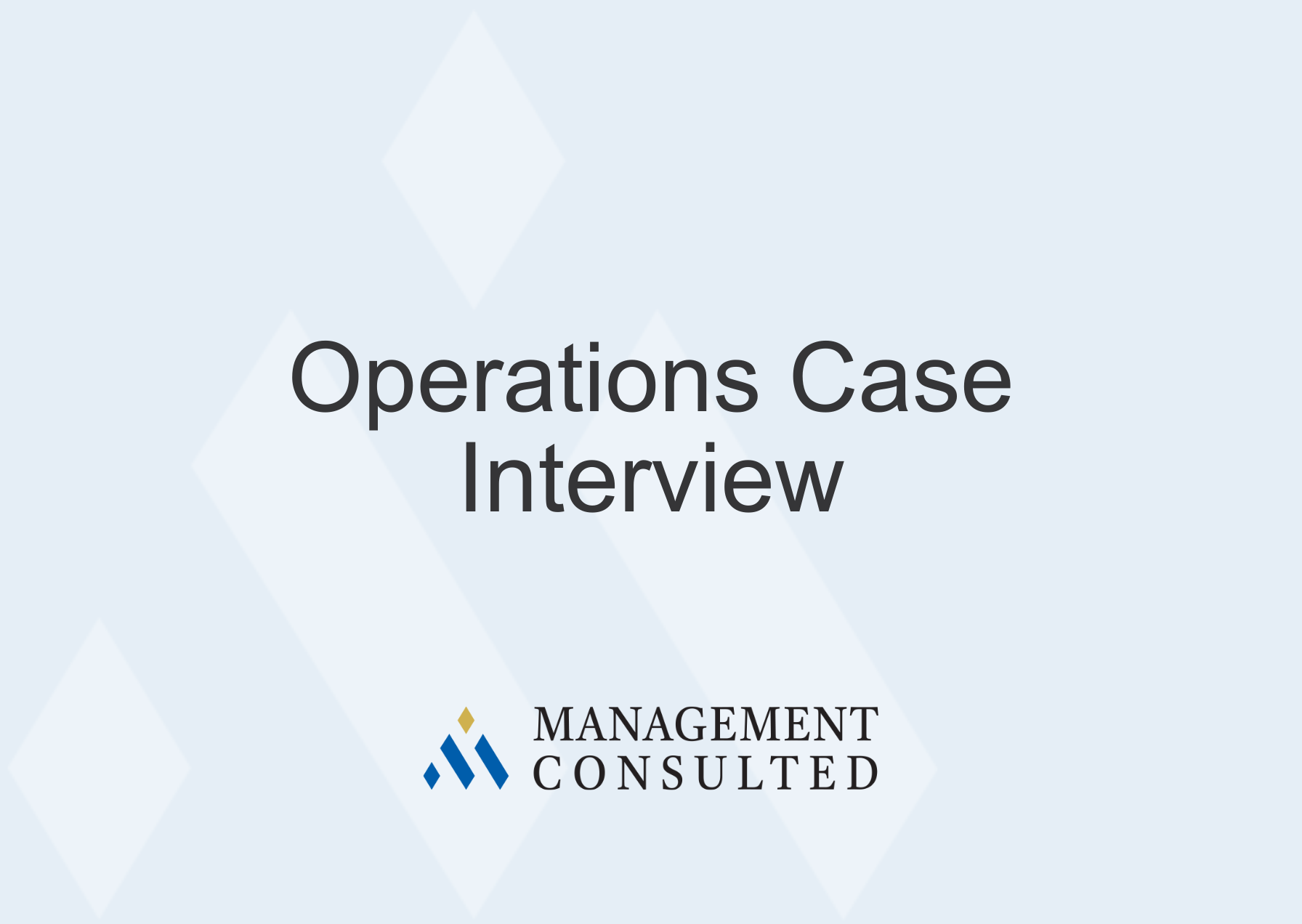 Operations Case Interview | Management Consulted