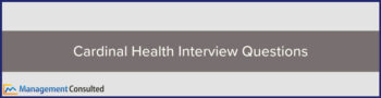Cardinal Health Interview Questions | Management Consulted