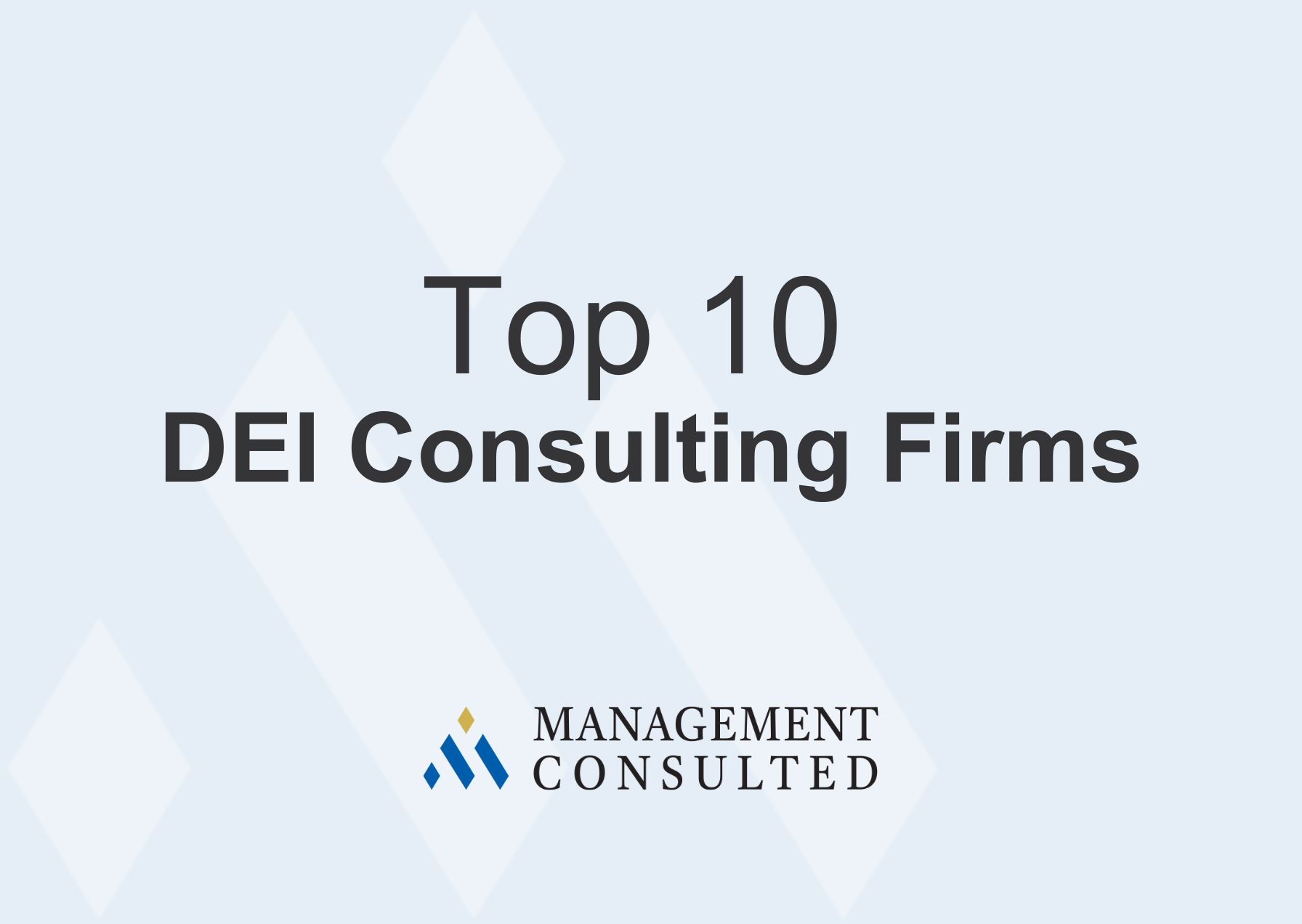 Top 10 DEI Consulting Firms | Management Consulted