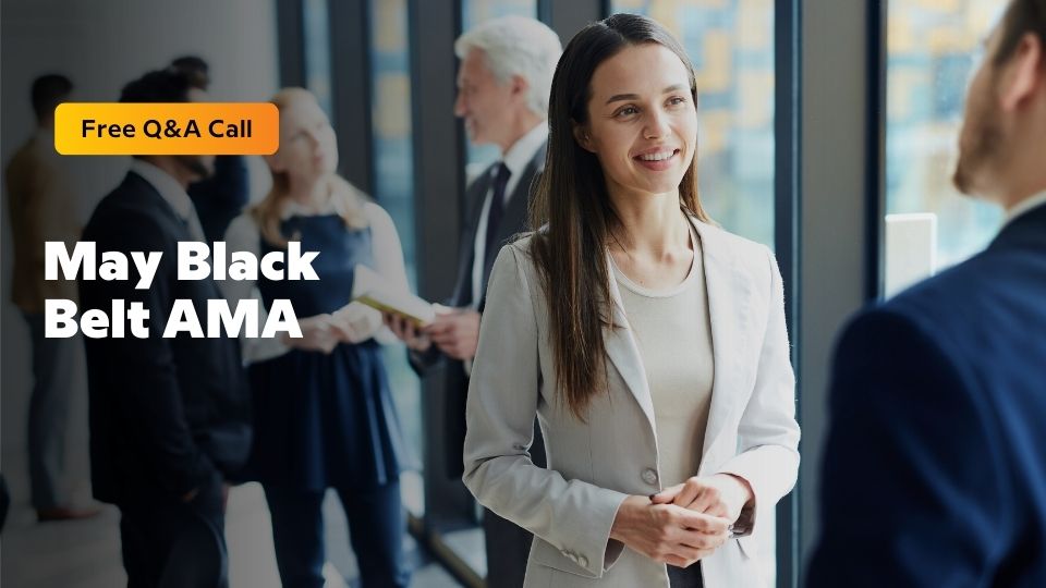 May Black Belt AMA - Management Consulted