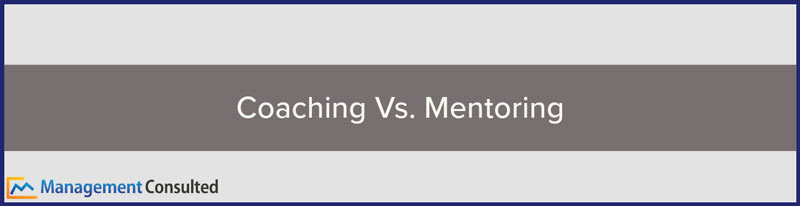 Coaching Vs. Mentoring | Management Consulted
