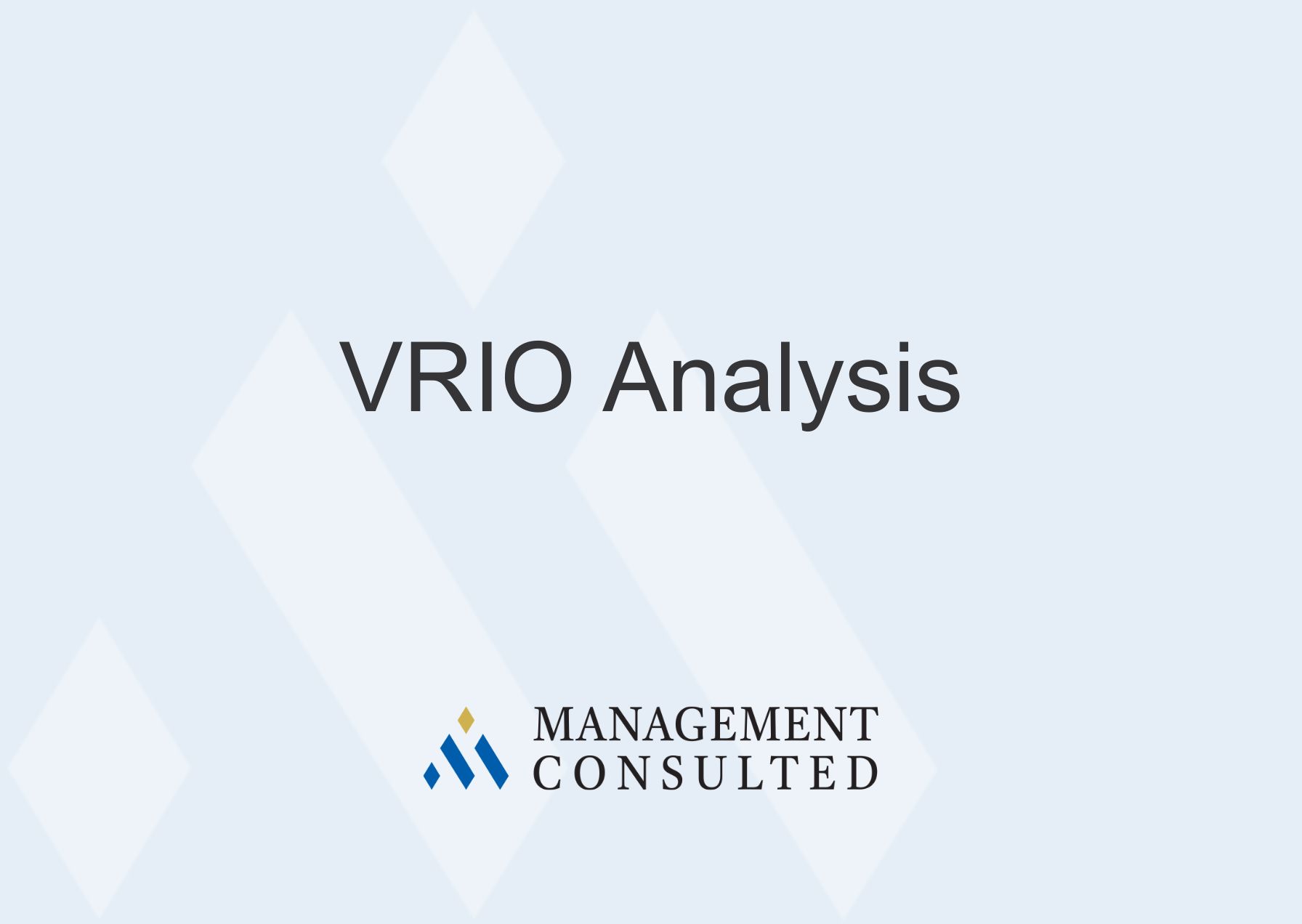 VRIO Analysis | Management Consulted
