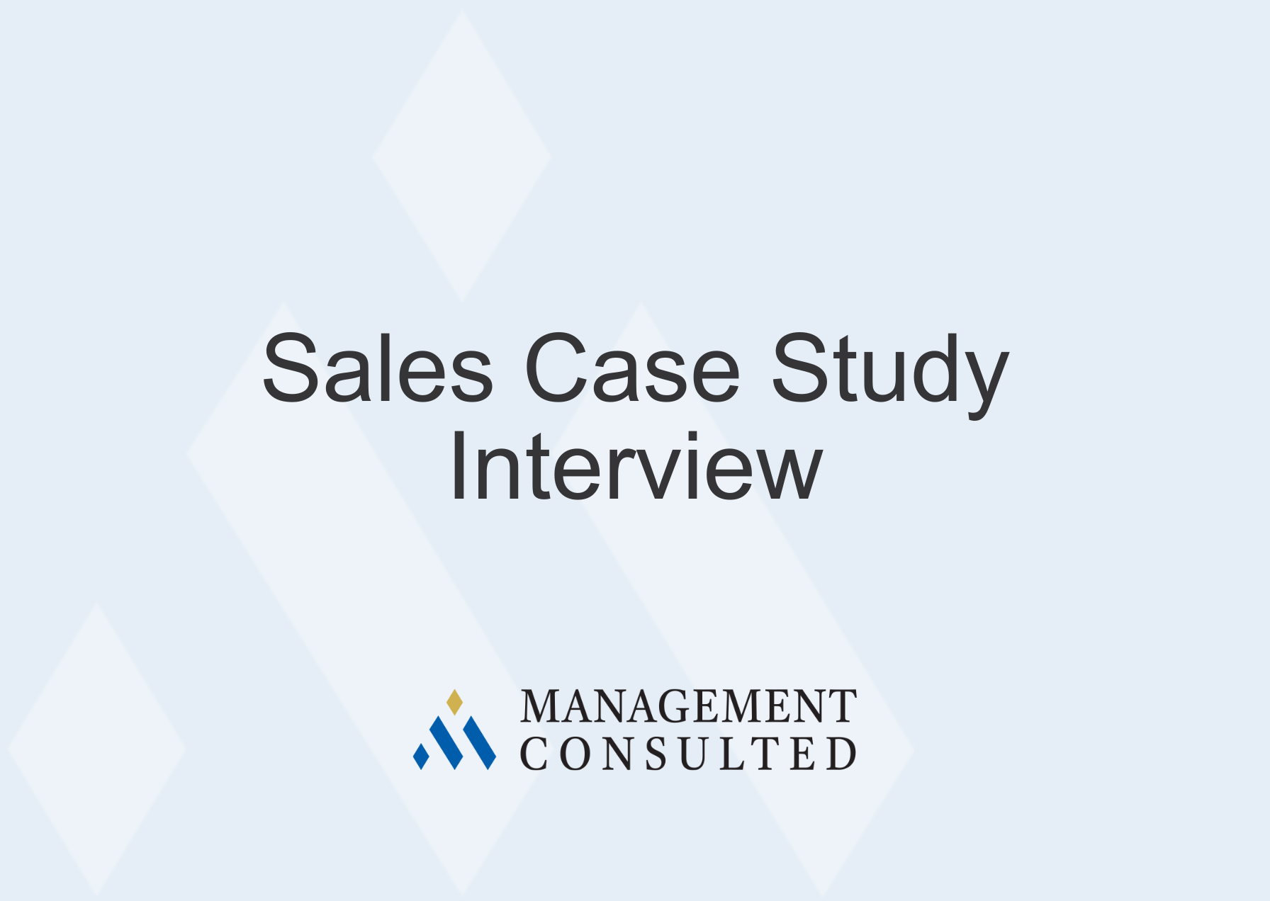 Sales Case Study Interview Management Consulted Sales Case Study Interview Management Consulted