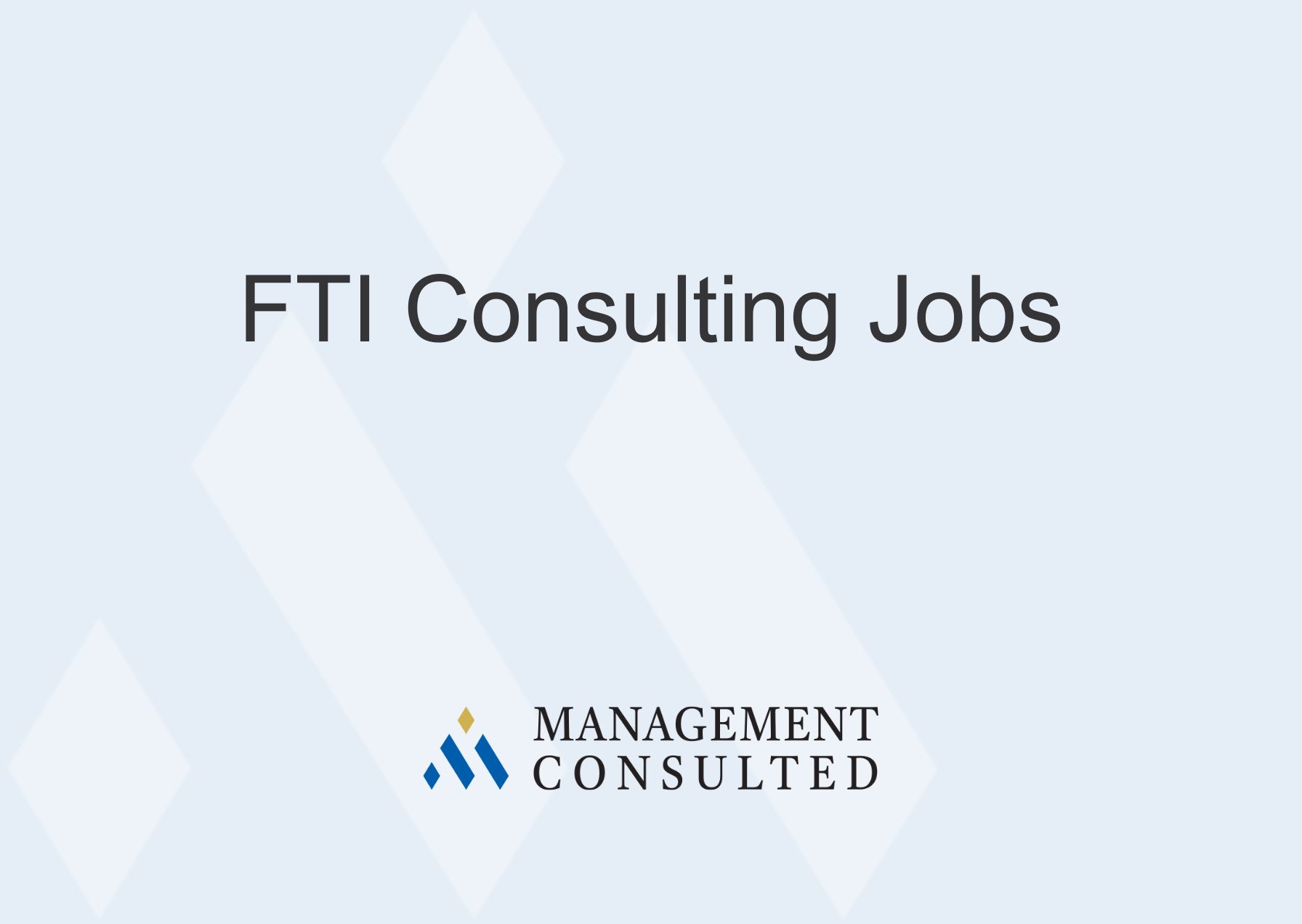 FTI Consulting Jobs | Management Consulted
