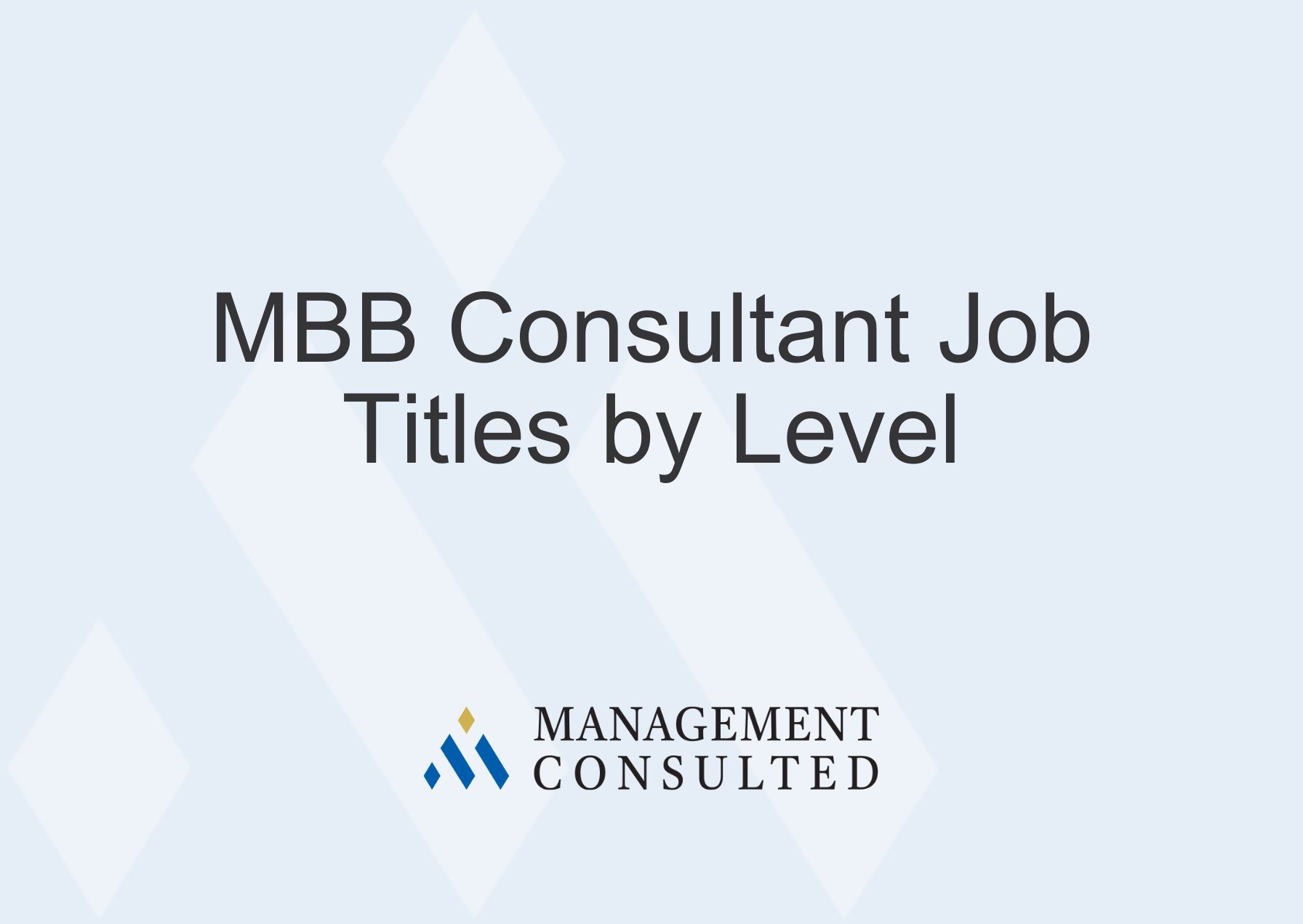 Consultant Job Titles by Level (MBB) | Management Consulted