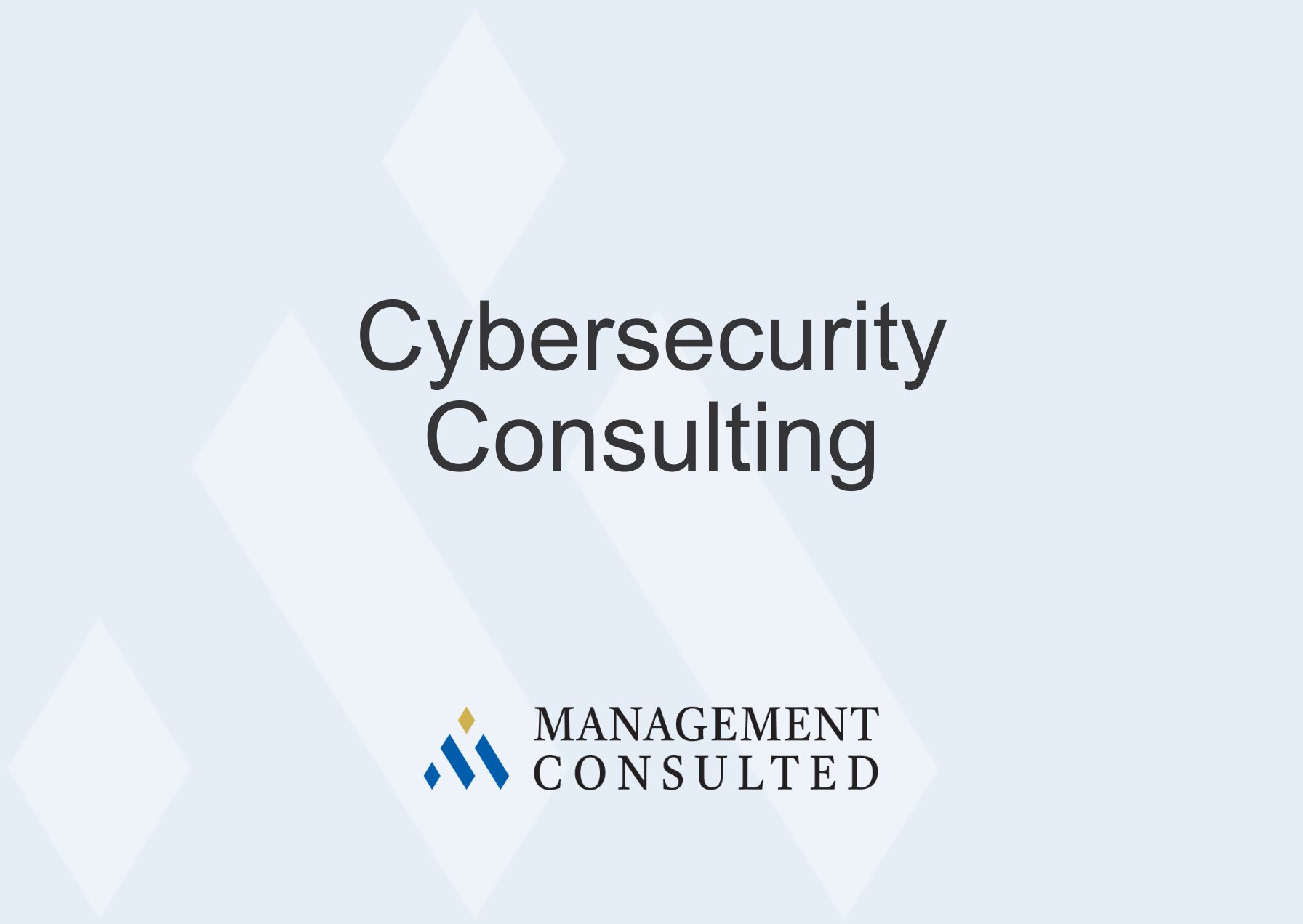 Cybersecurity Consulting Management Consulted