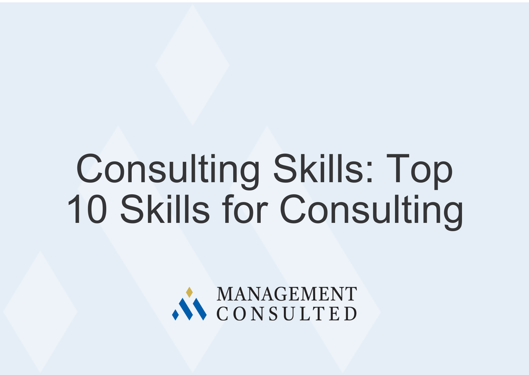 Consulting Skills: Top 10 Skills For Consulting
