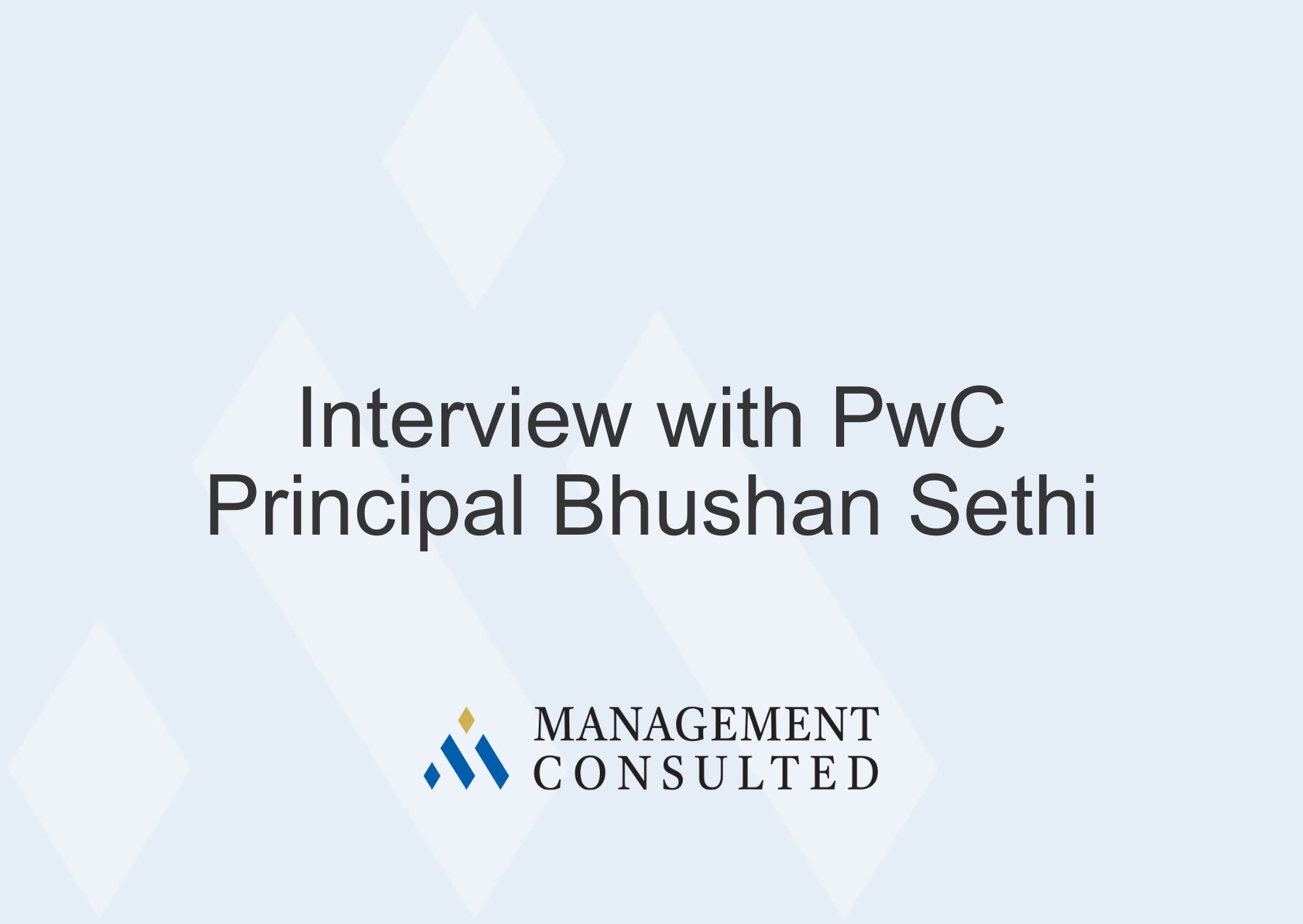 Interview with PwC Principal Bhushan Sethi