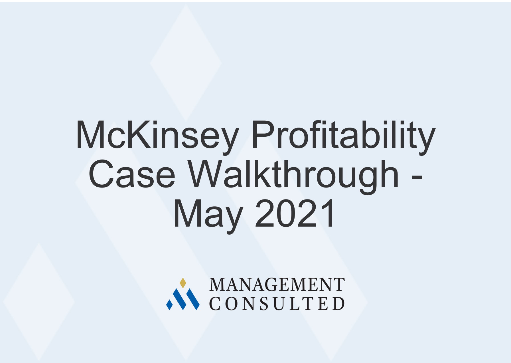 McKinsey Profitability Case Walkthrough - May 2021