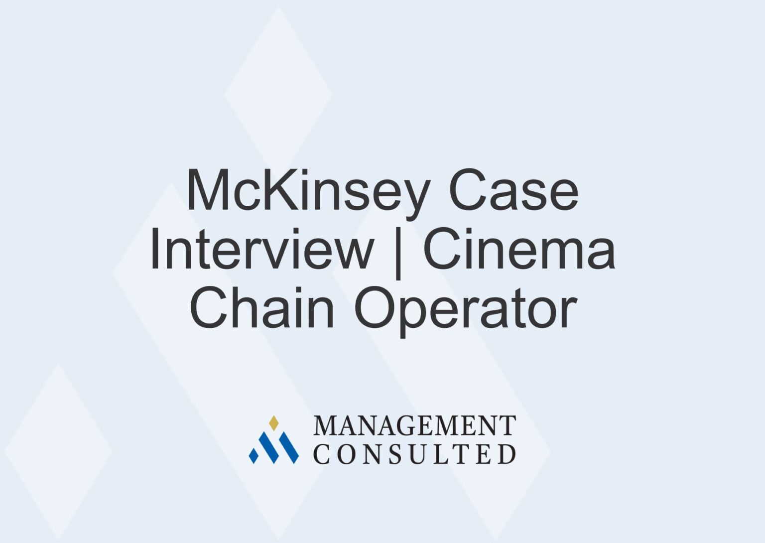 Case Interview Prep: Management Consulted