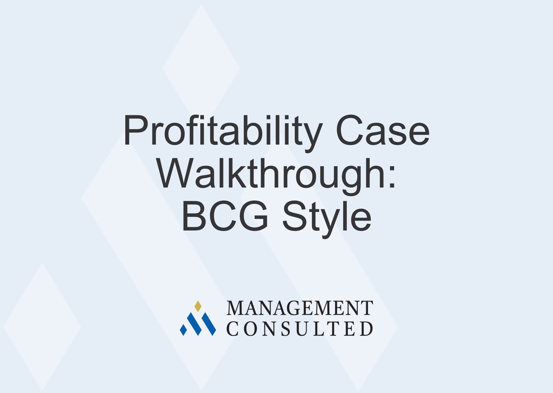 Profitability Case Walkthrough- BCG Style