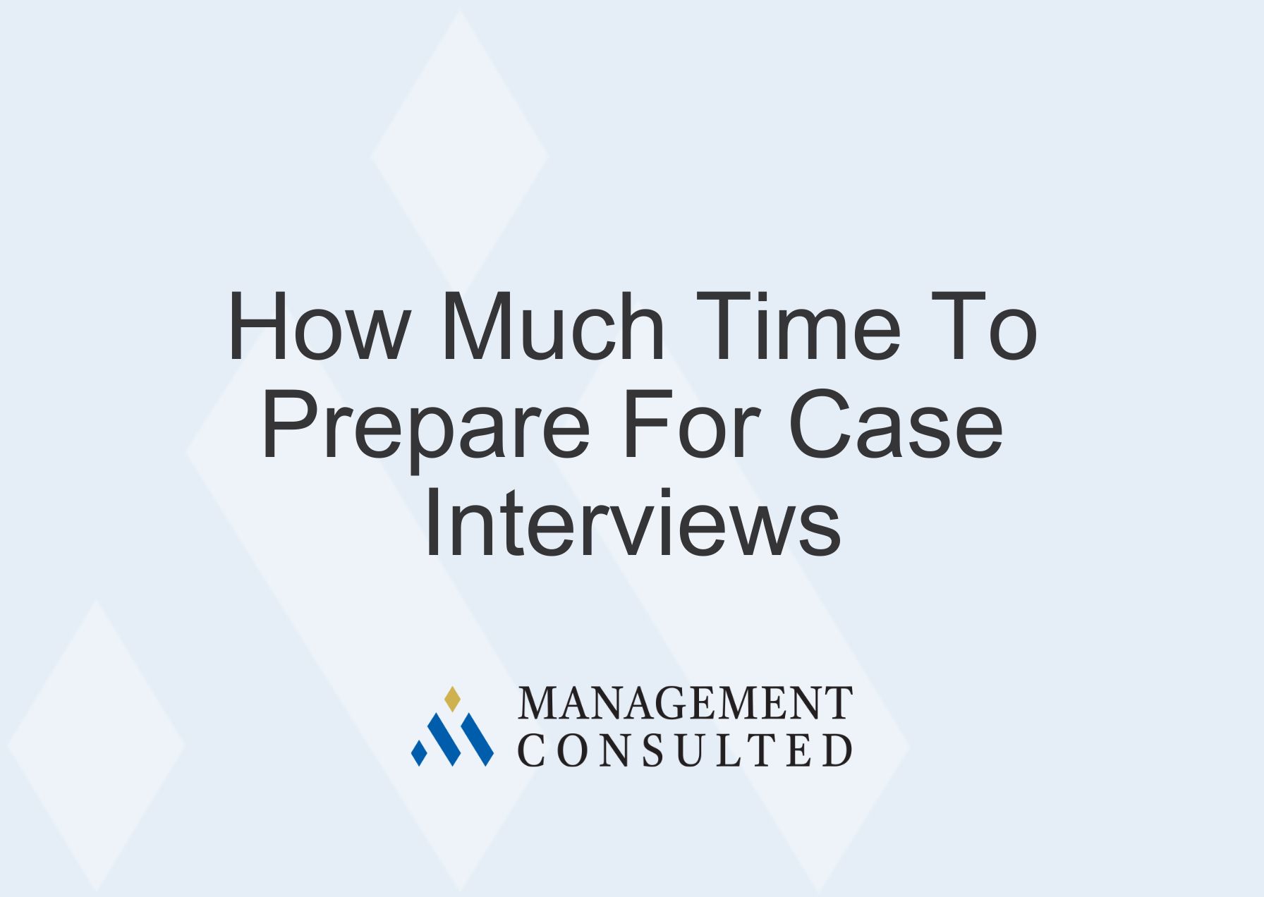 How Much Time To Prepare For Case Interview