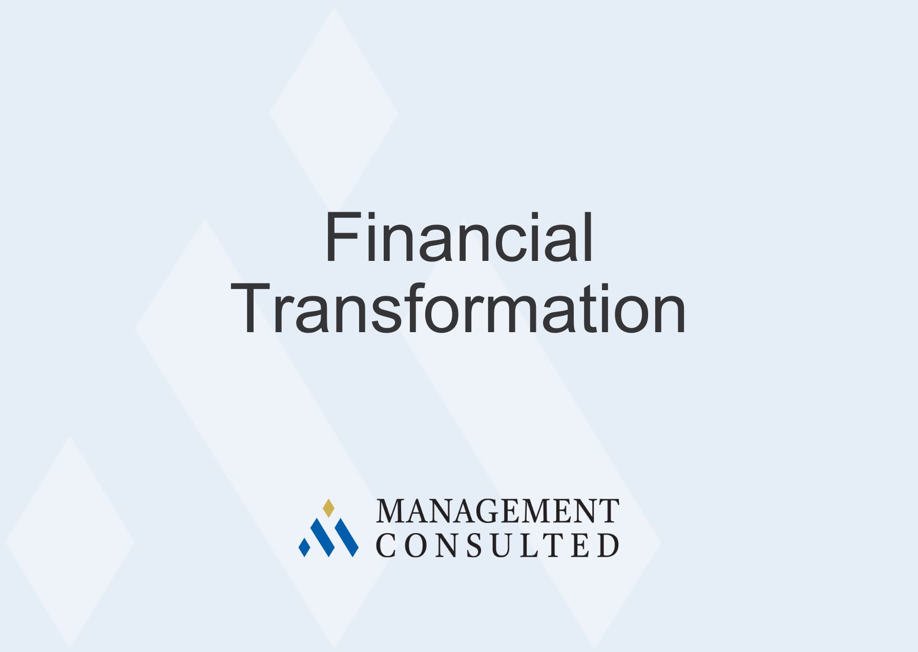 Financial Transformation | Management Consulted