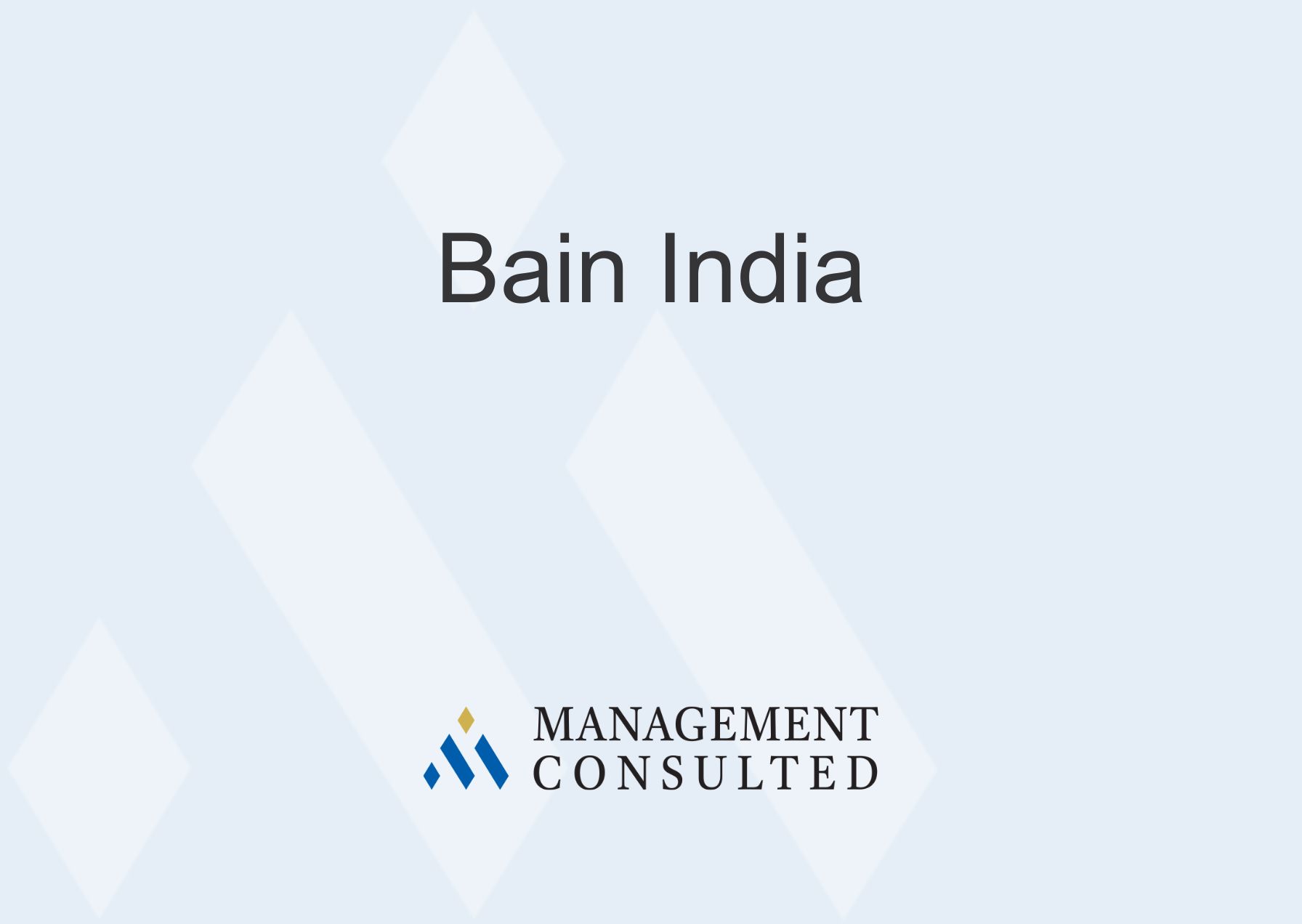 Bain India | Management Consulted