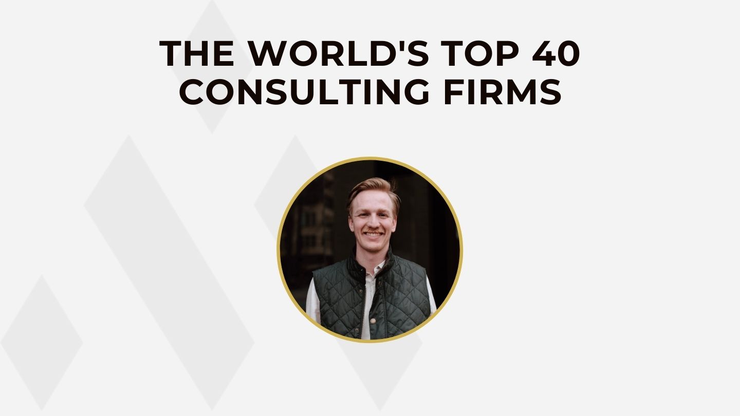 The world's top 40 consulting firms ranked - Management Consulted