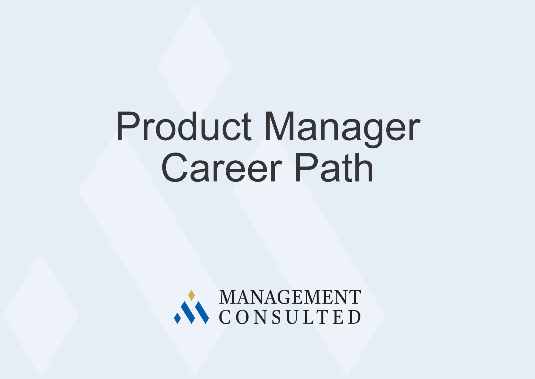 Product Manager Career Path | Management Consulted