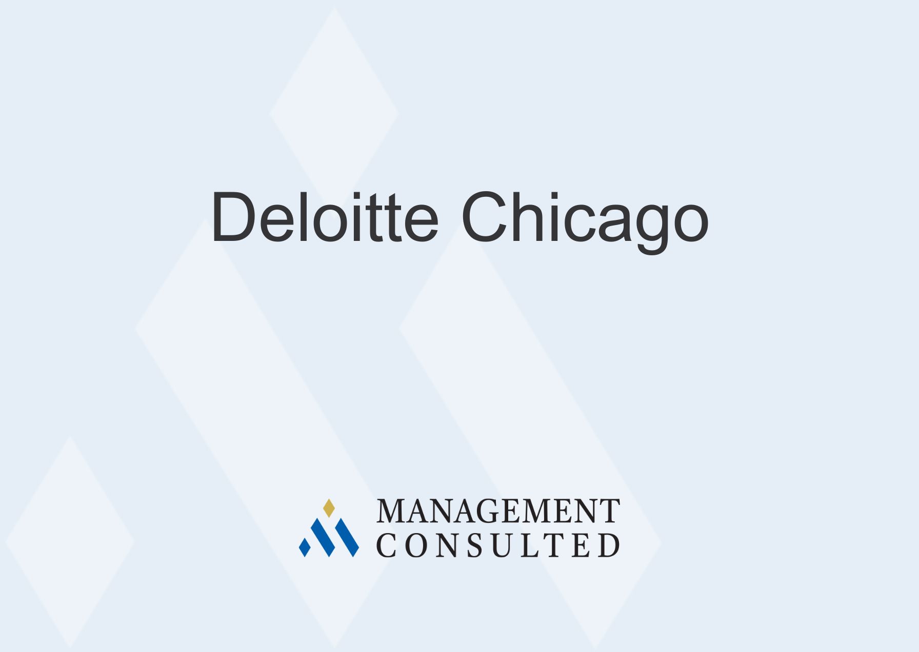 Deloitte Chicago | Management Consulted