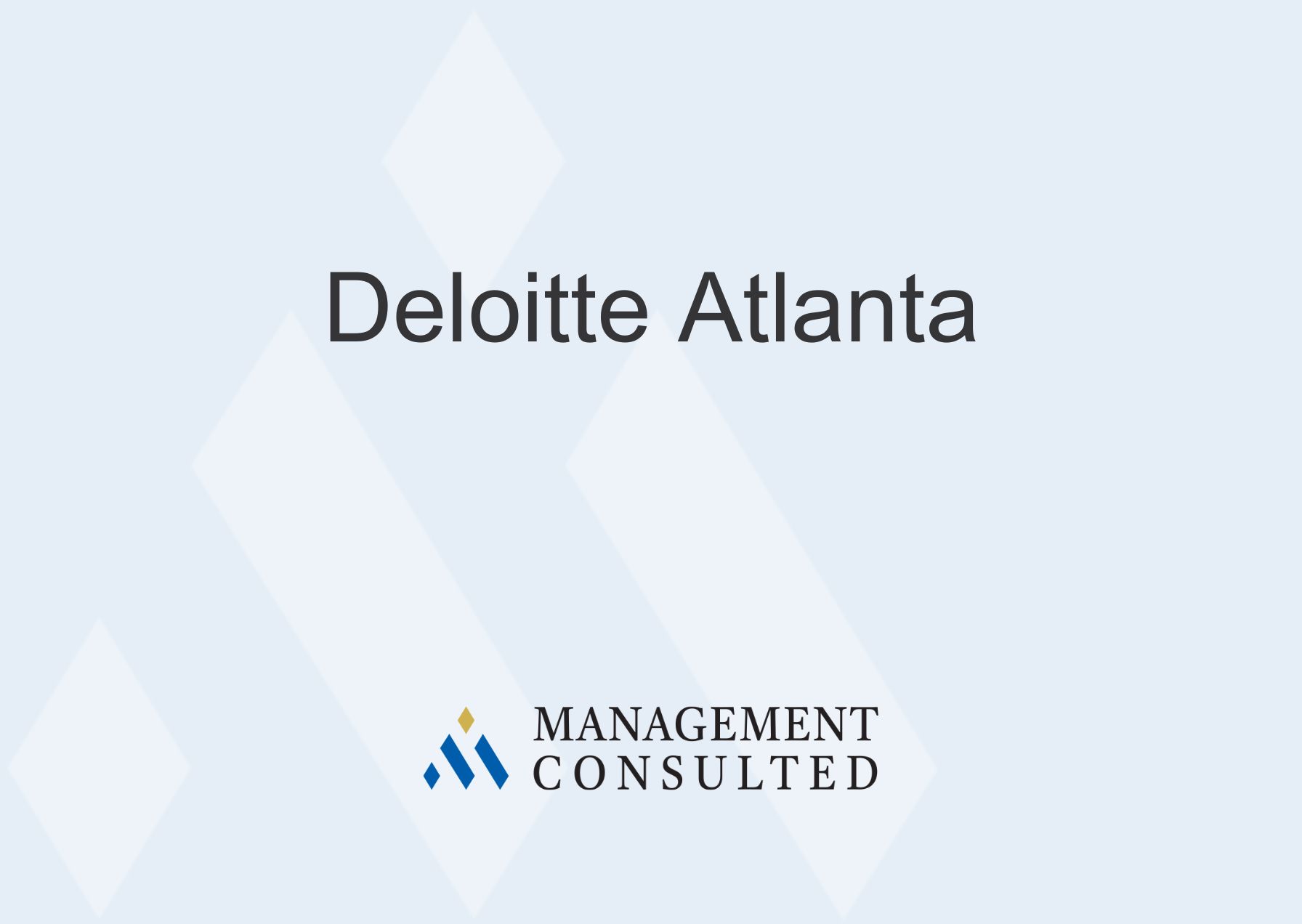 Deloitte Atlanta | Management Consulted