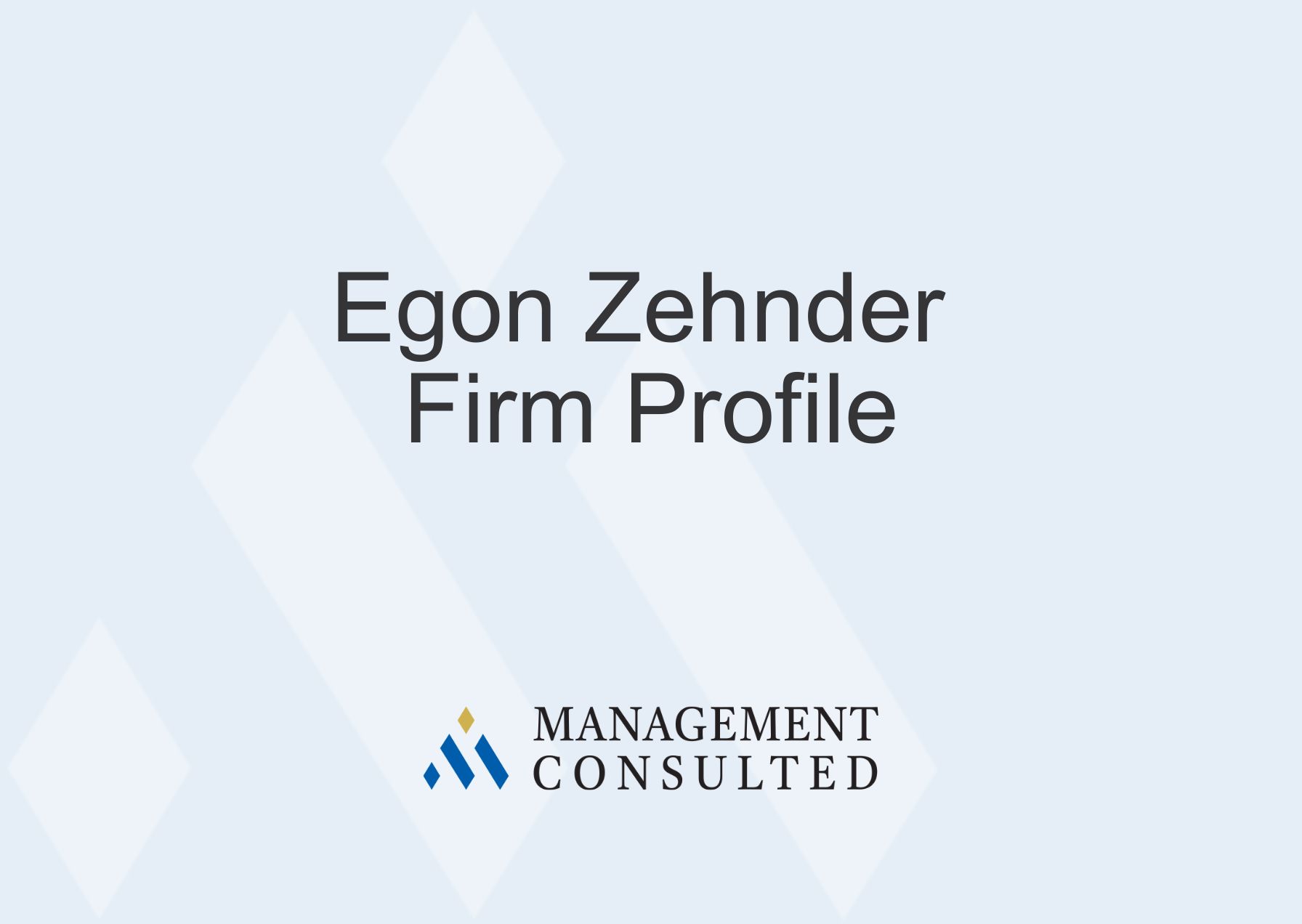 Egon Zehnder Firm Profile | Management Consulted