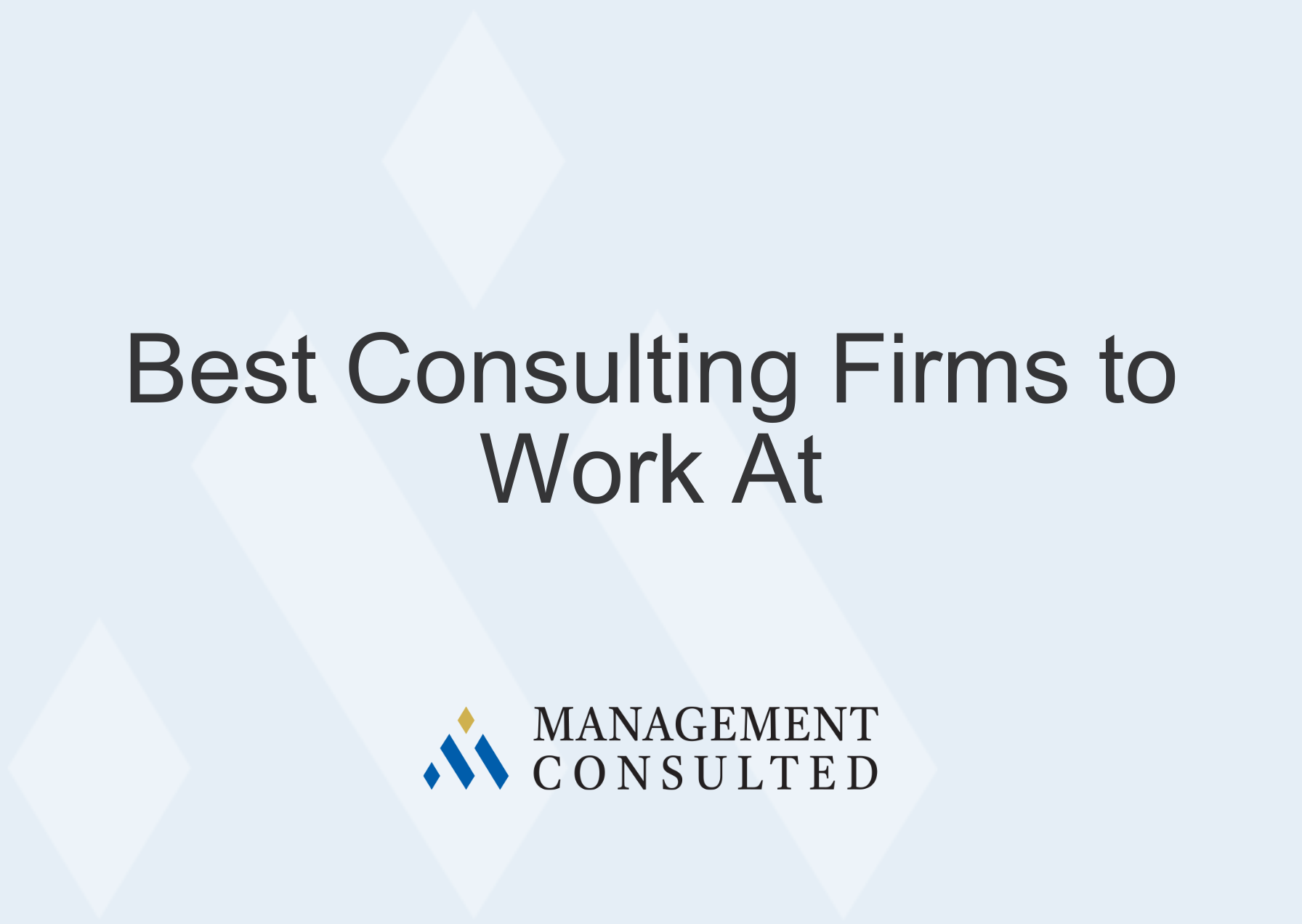 Discover the Best Consulting Firms to Work At