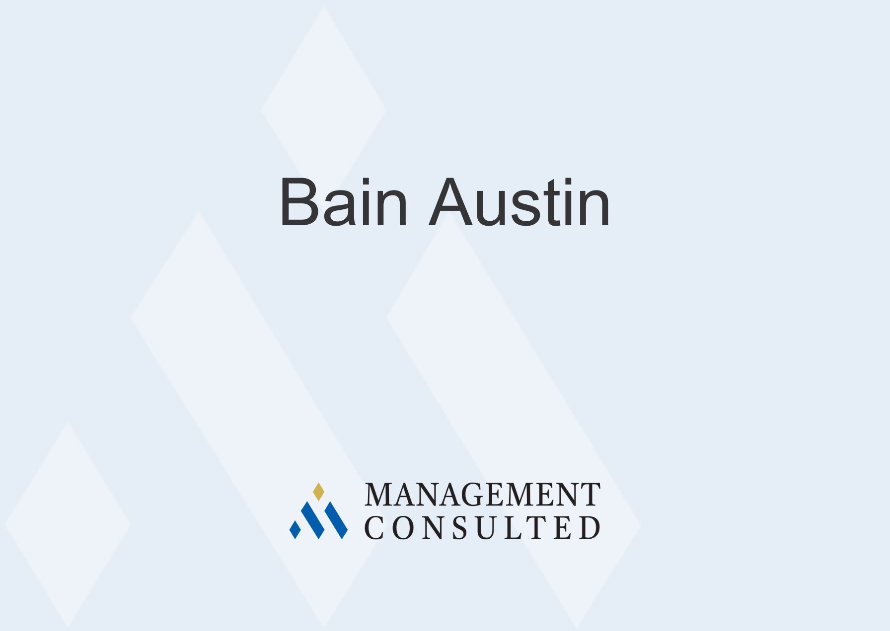 Bain Austin | Management Consulted