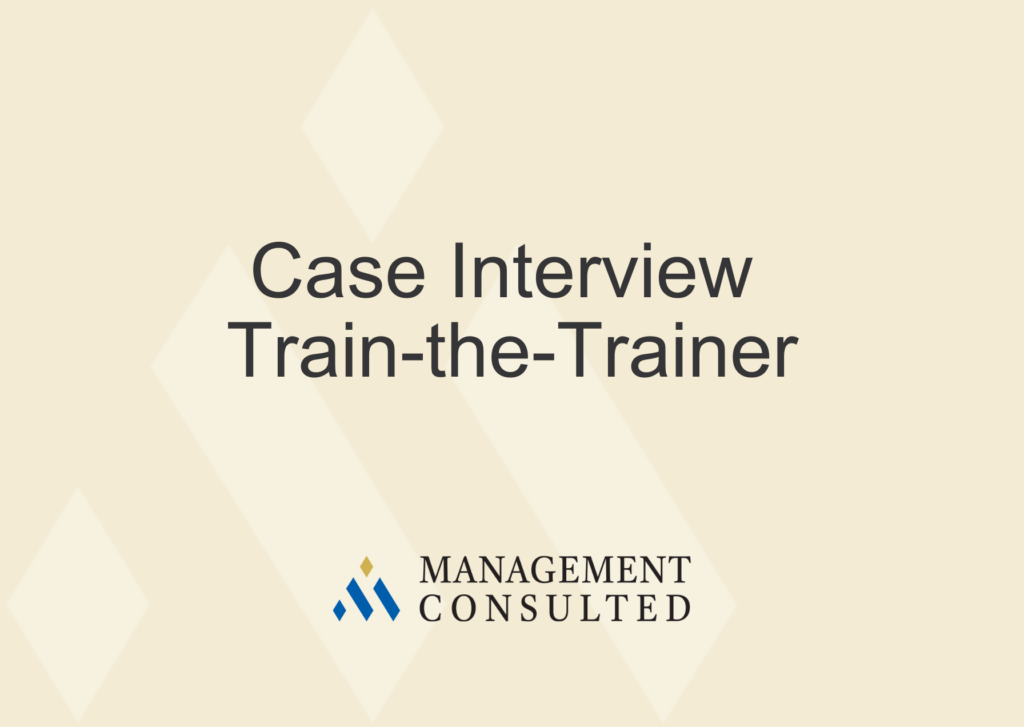 Case Interview Train-the-Trainer | Management Consulted