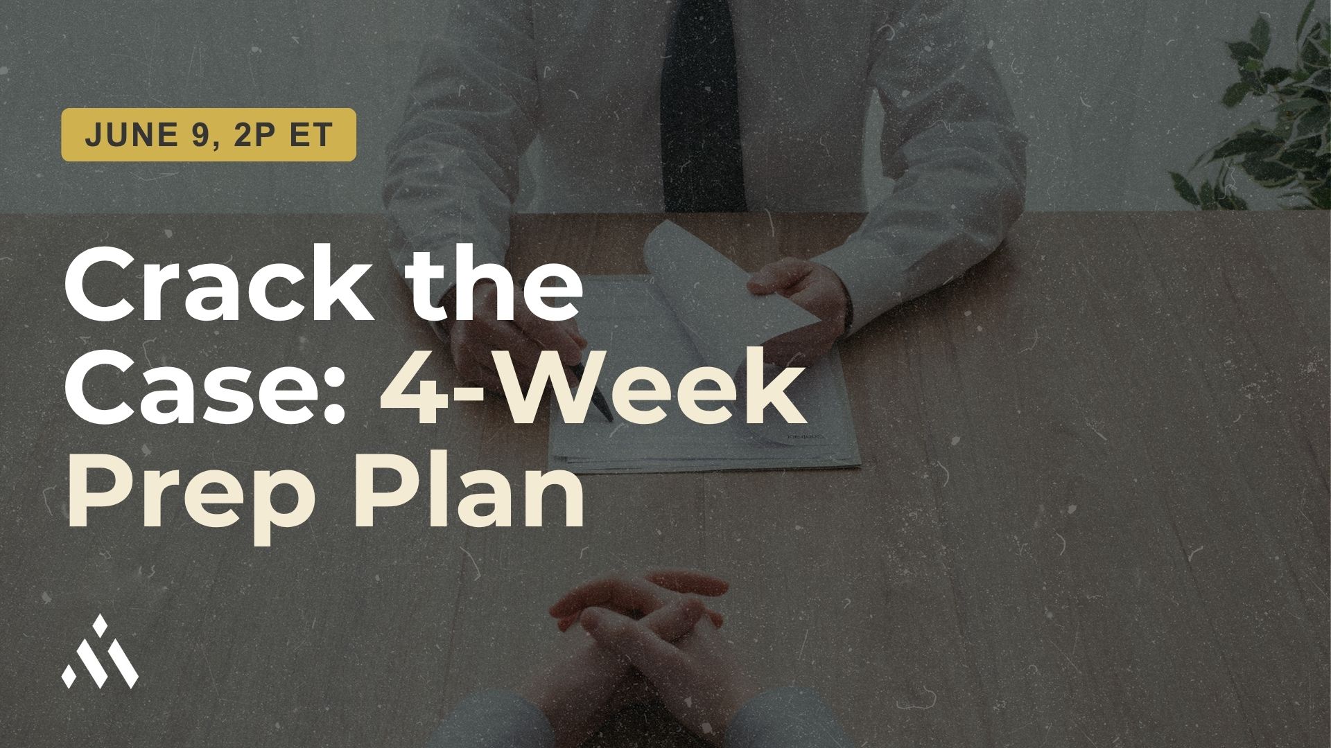 Crack the Case: 4-Week Prep Plan - Management Consulted