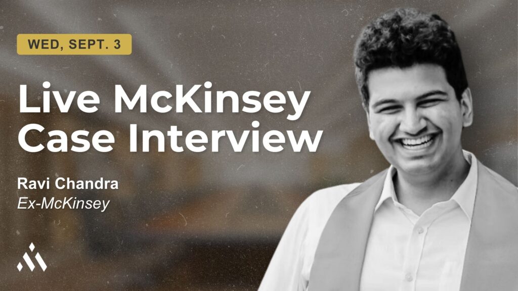 Inside a McKinsey Case Interview – Live with Ravi - Management Consulted