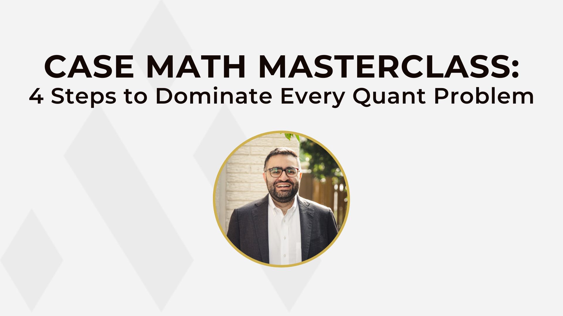 Case Math Masterclass – 4 Steps to Dominate Every Quant Problem - Management Consulted
