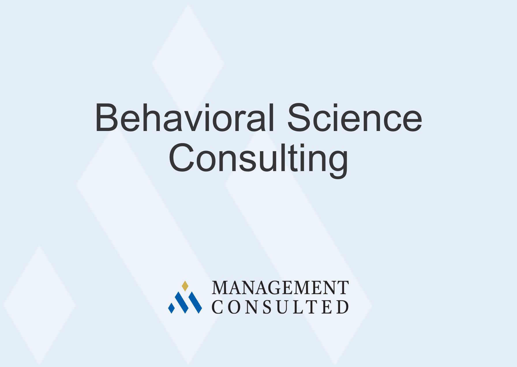 Behavioral Science Consulting | Management Consulted