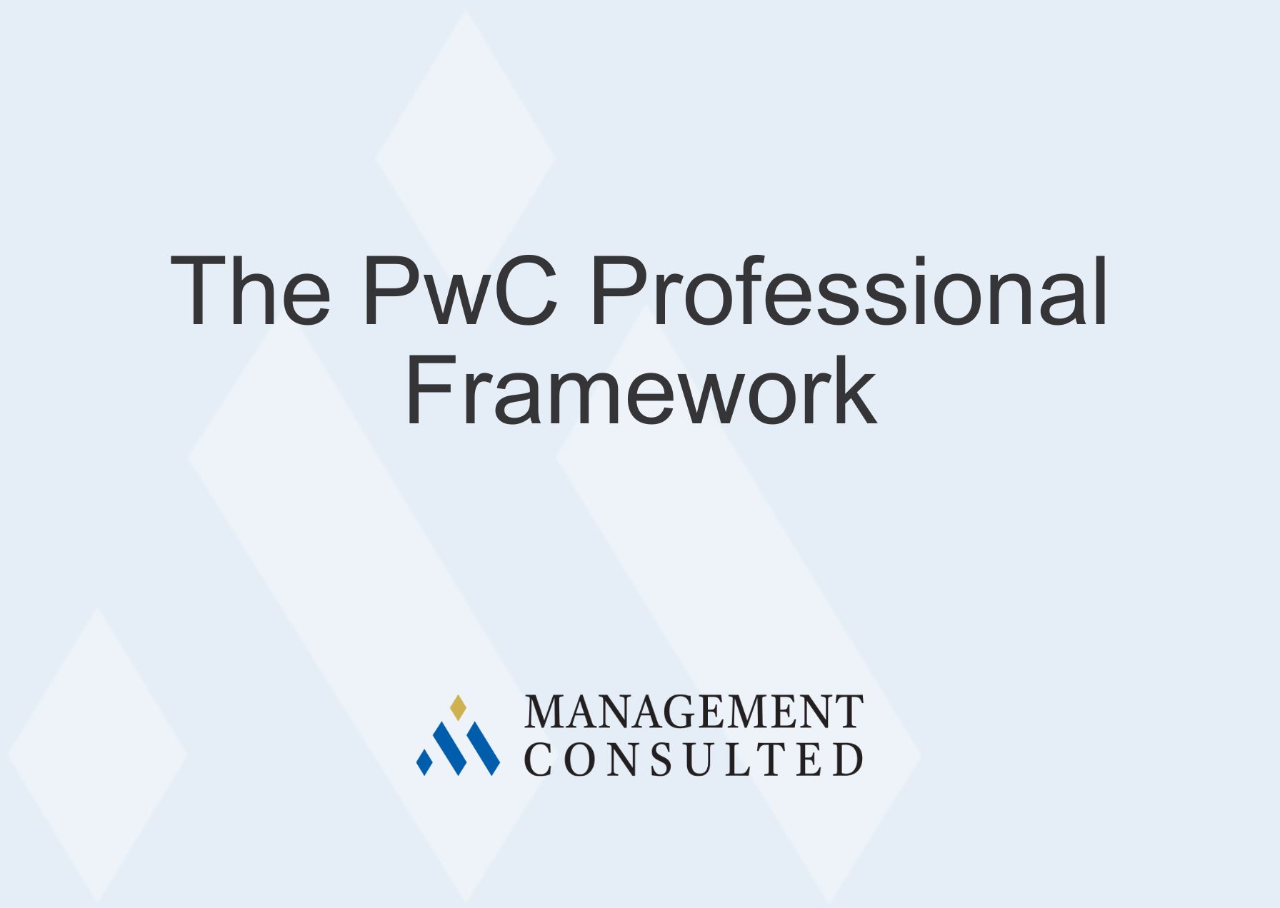 The PwC Professional Framework | Management Consulted
