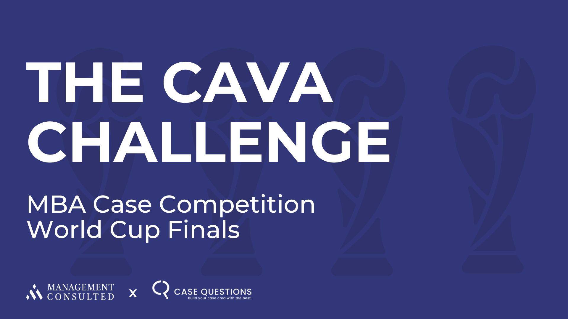 MBA Case Competition World Cup Finals – The Cava Challenge - Management ...