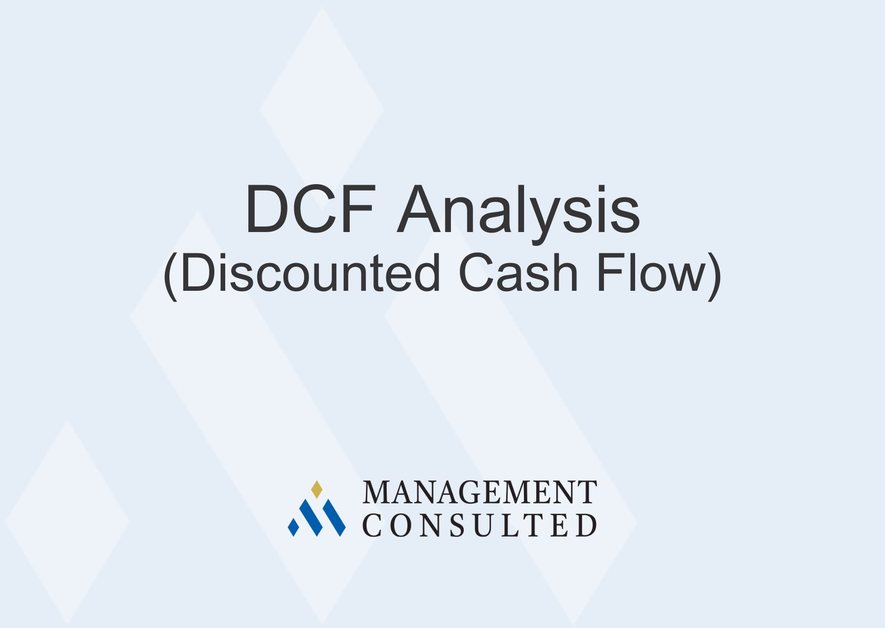 DCF Analysis (Discounted Cash Flow) | Management Consulted