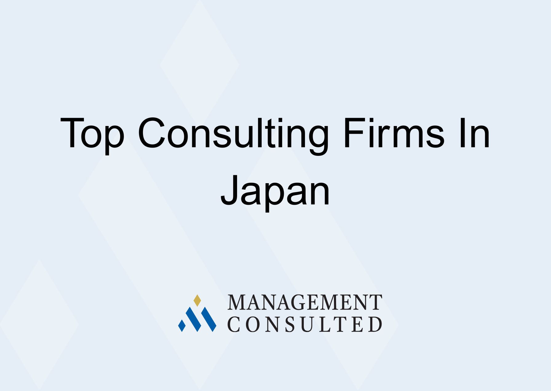 Top Consulting Firms In Japan | Management Consulted